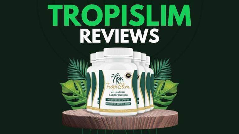 Tropislim reviews latest update: Is it legit and safe to use? Find out ...